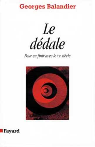 Le Dédale (Grand format - Autre 1994), de Georges Balandier | Éditions ...