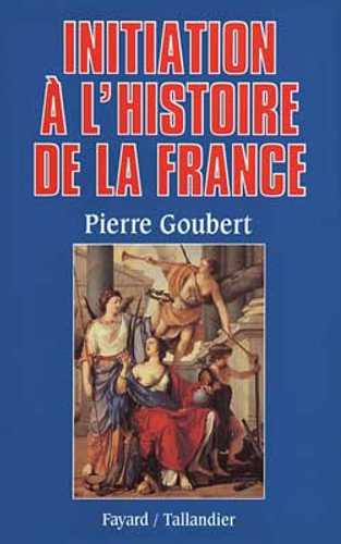 Initiation à l'histoire de la France (Grand format - Autre 1994), de ...