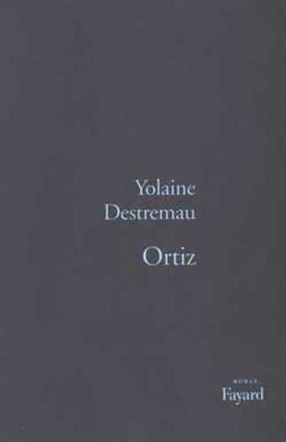 Ortiz (Grand format - Autre 1996), de Yolaine Destremau | Éditions Fayard