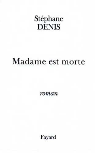 Madame est morte (Grand format - Autre 1997), de Stéphane Denis ...