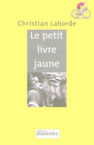 Le petit livre jaune (Grand format - Autre 2000), de Christian Laborde ...