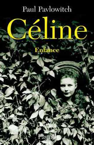 Céline, tome 1 (Grand format - Autre 2002), de Paul Pavlowitch ...