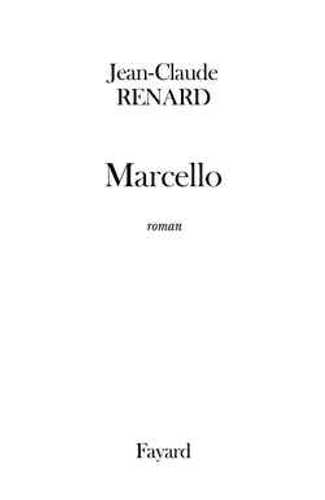 Marcello (Grand format - Autre 2002), de Jean-Claude Renard | Éditions ...