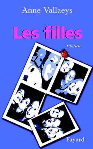 Les Filles (Grand format - Autre 2002), de Anne Vallaeys | Éditions Fayard