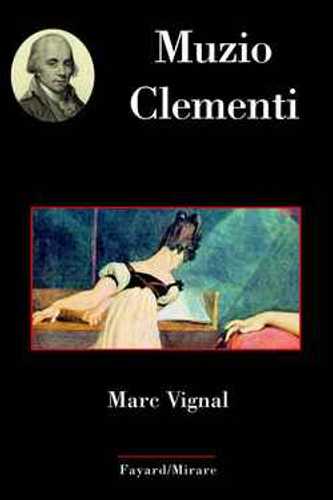 Muzio Clementi (Grand format - Autre 2003), de Marc Vignal | Éditions ...