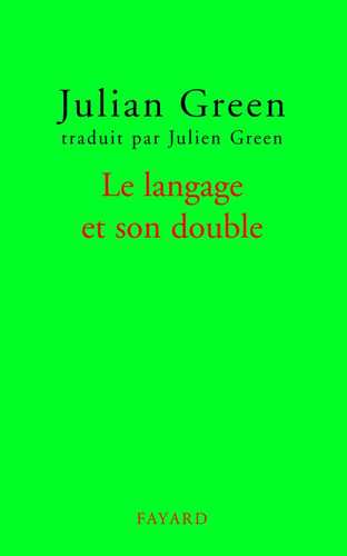 Le langage et son double (Grand format - Autre 2004), de Julien Green ...
