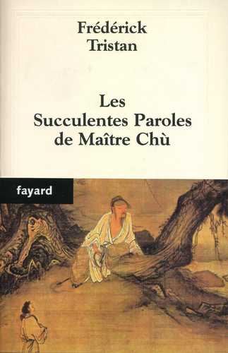 Les Succulentes Paroles de Maître Chù (Grand format - Autre 2002), de ...