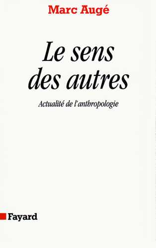 Le Sens des autres (Grand format - Autre 1994), de Marc Augé | Éditions ...