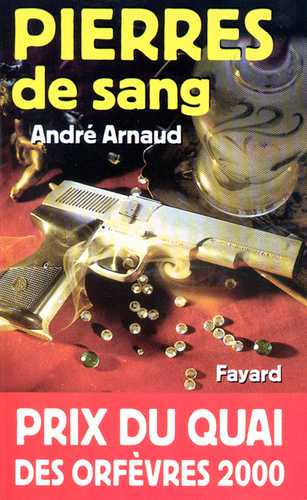 Pierres de sang (Grand format - Autre 1999), de André Arnaud | Éditions ...
