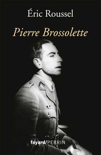 Pierre Brossolette (Grand format - Broché 2011), de Eric Roussel ...