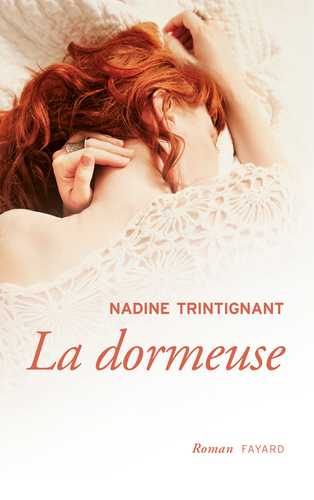 LA DORMEUSE (Grand format - Broché 2011), de Nadine Trintignant ...