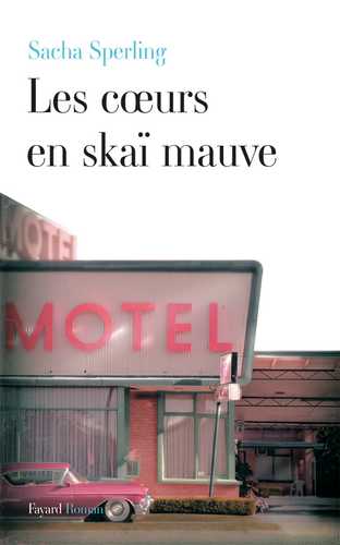 Les coeurs en skaï mauve (Grand format - Broché 2011), de Sacha ...