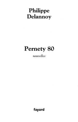 Pernety 80 (Grand format - Autre 2006), de Philippe Delannoy | Éditions ...