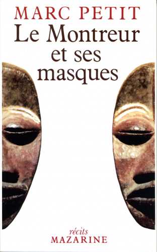 Le Montreur et ses masques (Grand format - Autre 1986), de Marc Petit ...