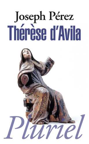 Thérèse d'Avila (Poche 2014), de Joseph Pérez | Éditions Fayard