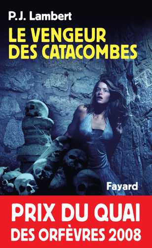 Le Vengeur des catacombes (Grand format - Autre 2007), de P.J. Lambert ...