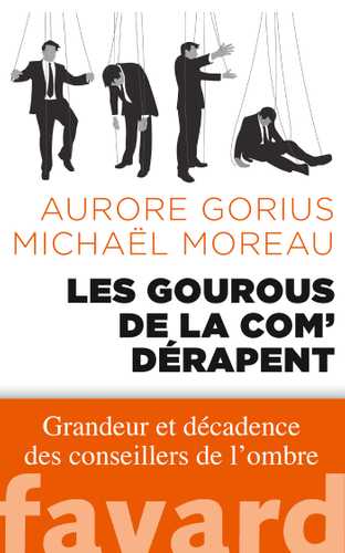 Les gourous de la com' dérapent (Grand format - Broché 2016), de ...