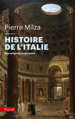 Histoire de l'Italie (Poche 2013), de Pierre Milza | Éditions Fayard