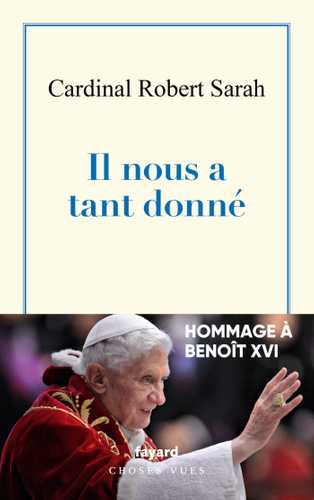 Il nous a tant donné (Grand format - Broché 2023), de Robert Sarah ...