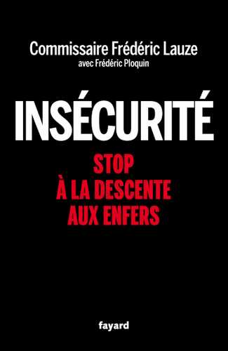 Insécurité (Grand format - Broché 2025), de Frédéric Lauze | Éditions ...