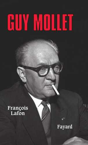 Guy Mollet (Grand format - Autre 2006), de François Lafon | Éditions Fayard