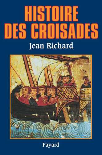 Histoire des croisades (Grand format - Autre 1996), de Jean Richard ...