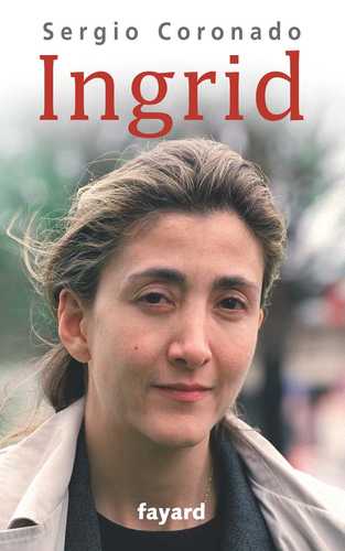 Ingrid (Grand format - Autre 2008), de Sergio Coronado | Éditions Fayard
