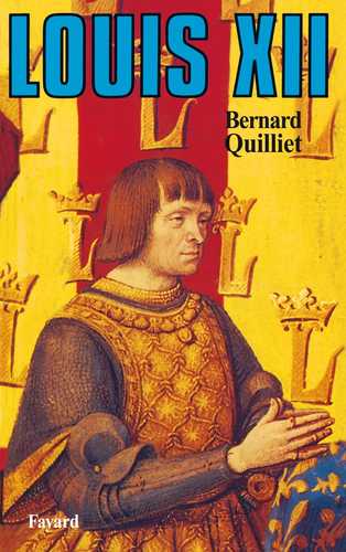 Louis XII (Grand format - Autre 1986), de Bernard Quilliet | Éditions ...