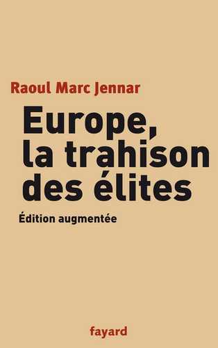 Europe, la trahison des Elites (Grand format - Autre 2004), de Raoul ...
