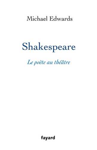 Shakespeare, le poète au théâtre (Grand format - Autre 2009), de ...