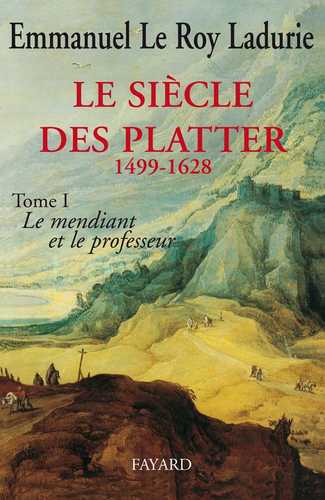 Le Siècle des Platter (1499-1628) (Grand format - Autre 1995), de ...
