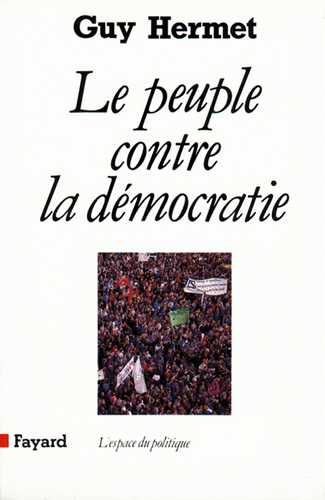 Le Peuple contre la démocratie (Grand format - Autre 1989), de Guy ...