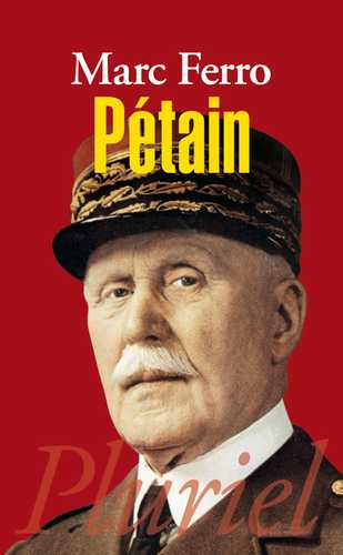 Pétain (Poche 2012), de Marc Ferro | Éditions Fayard