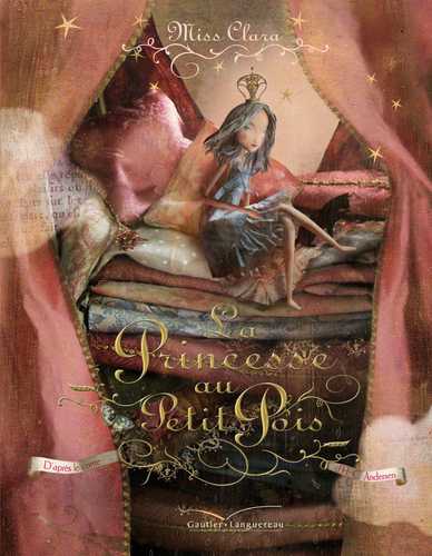 La princesse au petit pois (Grand format - Relié 2012), de Miss Clara ...