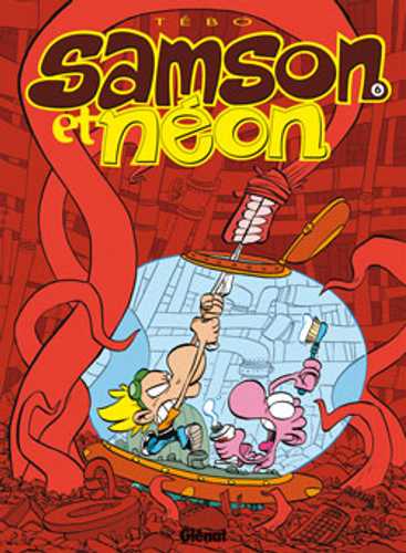 Samson et Néon - Tome 06 (Grand format - Autre 2006), de Tébo ...