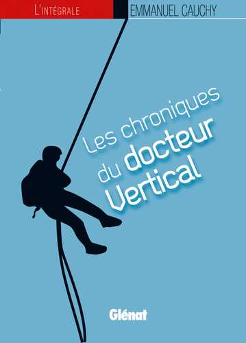 Les chroniques du docteur Vertical - L'intégrale (Grand format - Broché ...