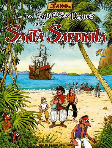 Les Fabuleuses Dérives de la Santa Sardinha - Tome 01 (Grand format ...