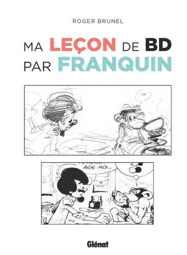 Ma leçon de BD par Franquin (Grand format - Cartonné 2019), de Roger ...