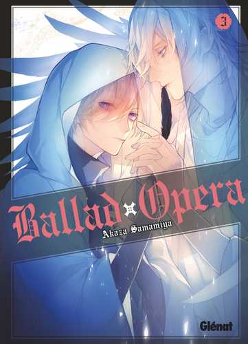 Ballad Opera - Tome 03 (Grand format - Broché 2019), de Akaza Samamiya ...