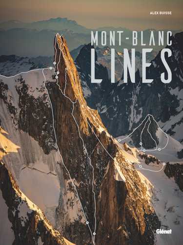 Mont-Blanc lines (Grand format - Broché 2021), de Alex Buisse ...