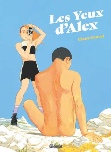 Les Yeux d'Alex (Grand format - Cartonné 2025), de Claire Fauvel | Éditions Glénat