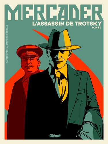 Mercader, l'assassin de Trotsky - Tome 02 (Grand format - Cartonné 2025 ...