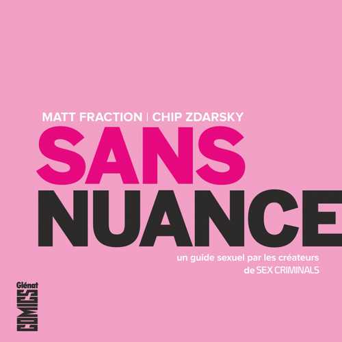 Sans nuance (Grand format - Cartonné 2017), de Matt Fraction, Chip ...