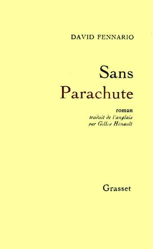 SANS PARACHUTE (Grand format - Broché 1979), de David Fennario | Grasset
