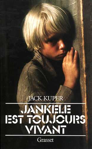 JANKELE EST TOUJOURS VIVANT (Grand format - Broché 1985), de Jack Kuper ...