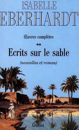 Ecrits sur le sable T02 (Grand format - Autre 1990), de Isabelle Eberhardt | Grasset