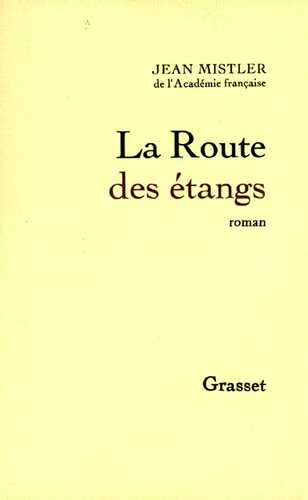 La Route des étangs (Grand format - Autre 1971), de Jean Mistler | Grasset