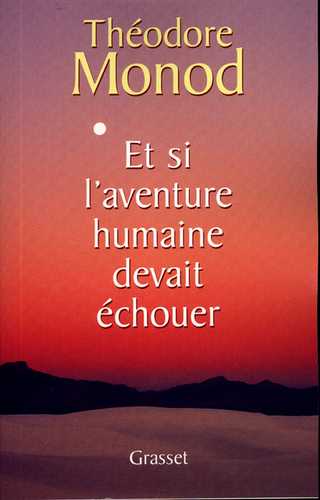 Et si l'aventure humaine devait échouer (Grand format - Autre 2000), de ...
