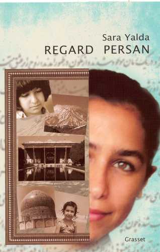Regard persan (Grand format - Autre 2007), de Sarah Yalda | Grasset