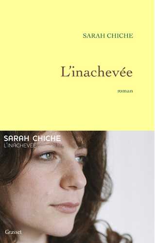 L'inachevée (Grand format - Autre 2008), de Sarah Chiche | Grasset